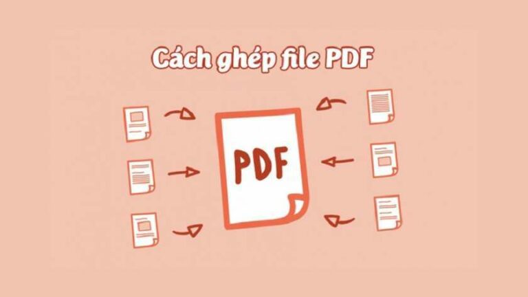 Tổng hợp các phần mềm nối, ghép file PDF dễ sử dụng nhất