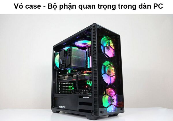 Top 5 vỏ case máy tính PC được ưa thích nhất hiện nay