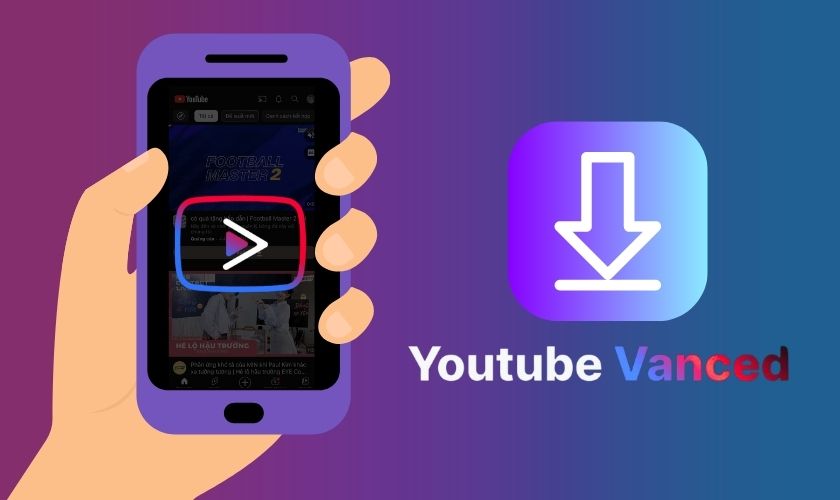 Tải ứng dụng YouTube Vanced mới nhất 2023 thành công 100%